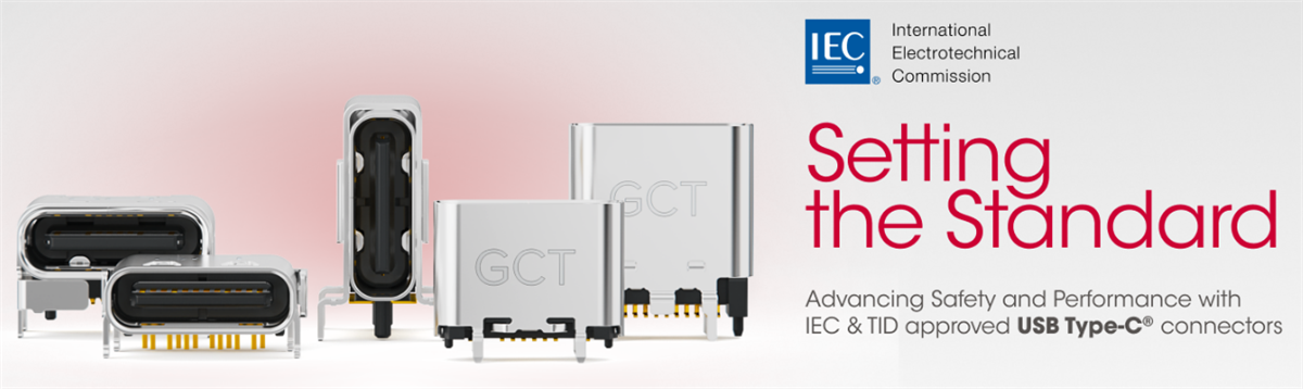 IEC62680-1-3:2022 Compliant USB Type-C Connectors - GCT (Global ...